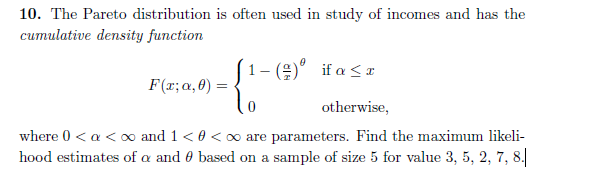 Solved 10. The Pareto distribution is often used in study of | Chegg.com