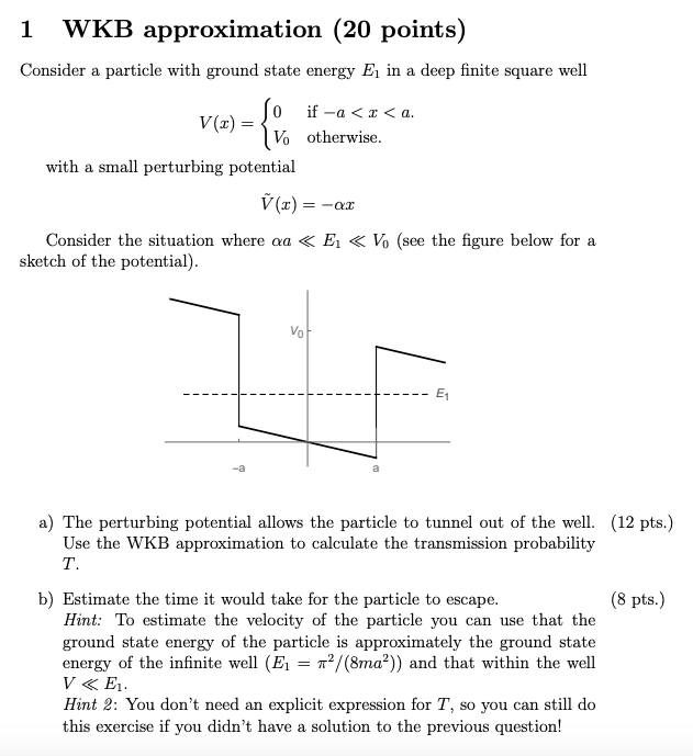 Solved WKB approximation (20 points) 1 Consider a particle | Chegg.com