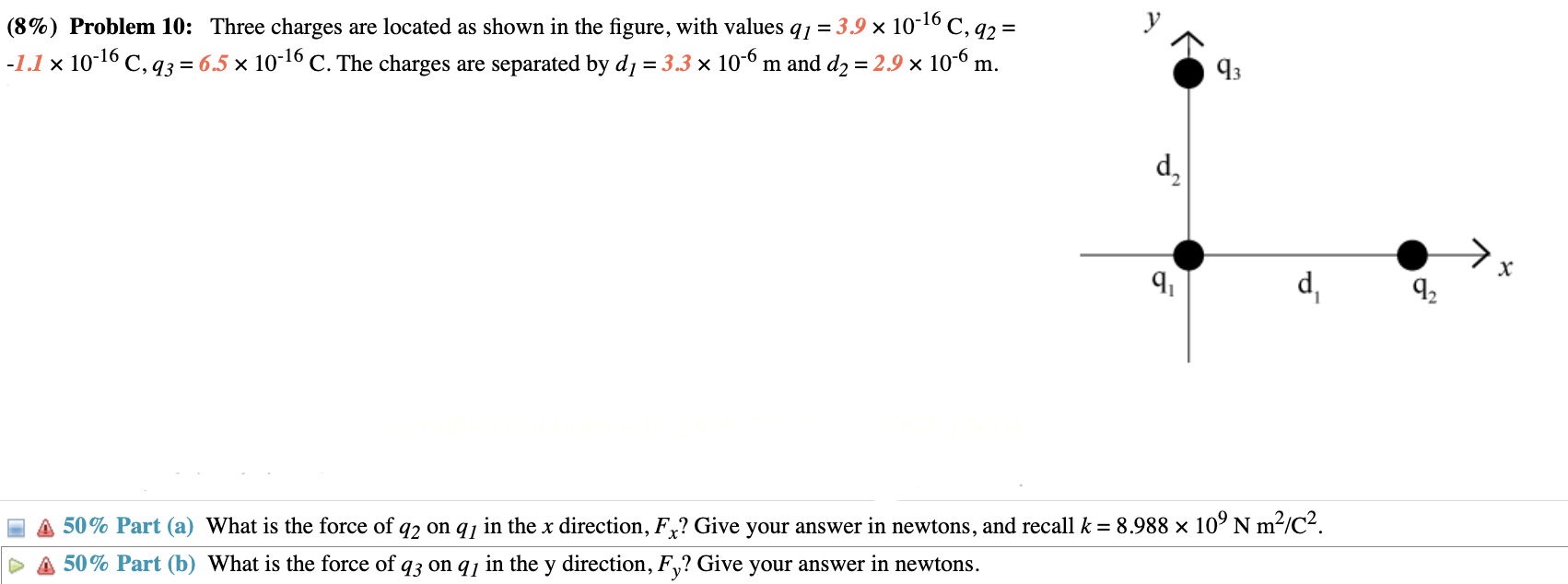 Solved (8\%) Problem 10: Three charges are located as shown | Chegg.com