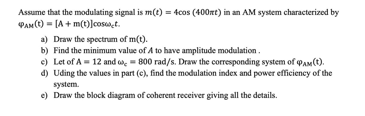 Solved Assume that the modulating signal is m(t)=4cos(400πt) | Chegg.com
