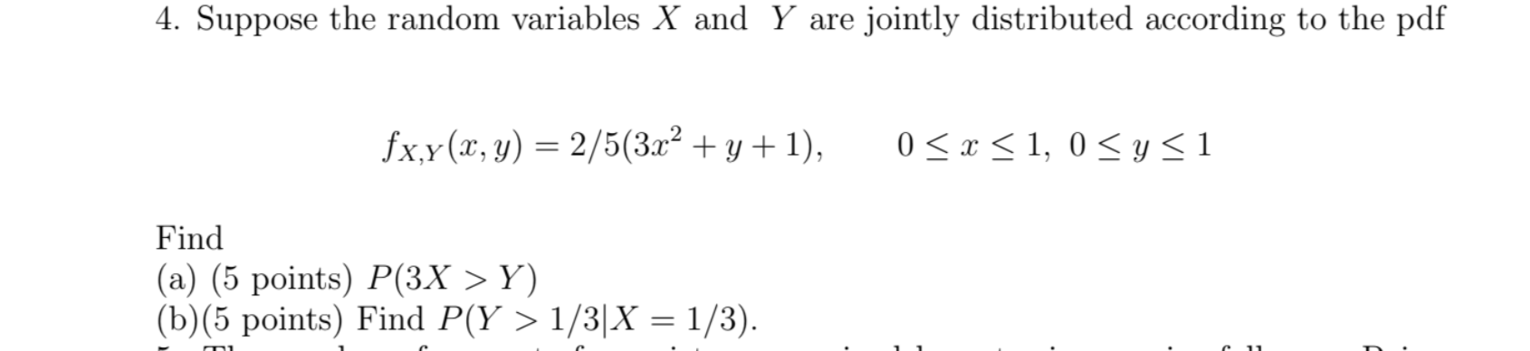 Solved 4. Suppose the random variables X and Y are jointly | Chegg.com