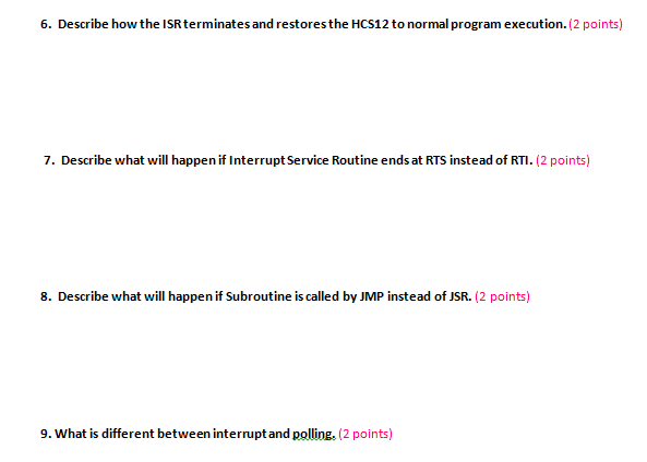 Solved 6. Describe how the ISR terminates and restores the | Chegg.com