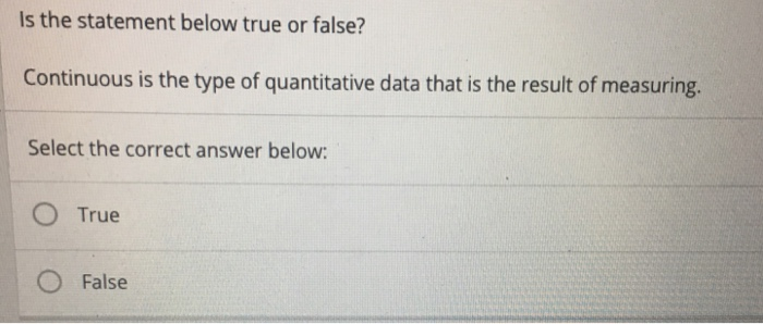 Solved Is the statement below true or false? Continuous is | Chegg.com