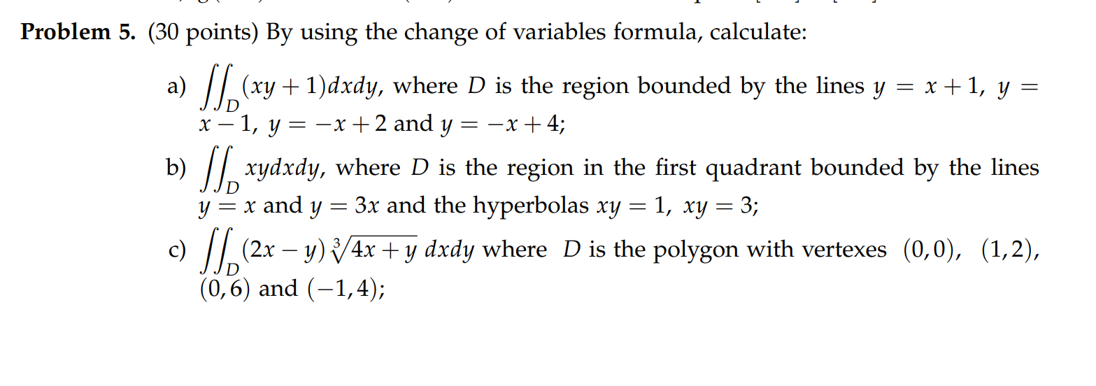 Solved By using the change of variables formula, | Chegg.com