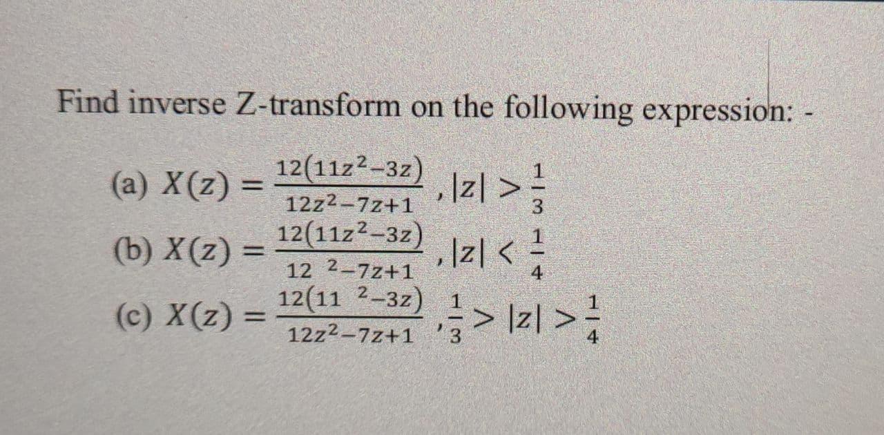 Solved Find inverse Z-transform on the following expression: | Chegg.com