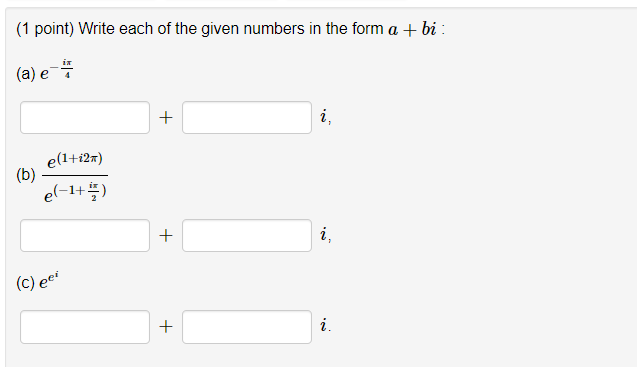 Solved (1 point) Write each of the given numbers in the form | Chegg.com