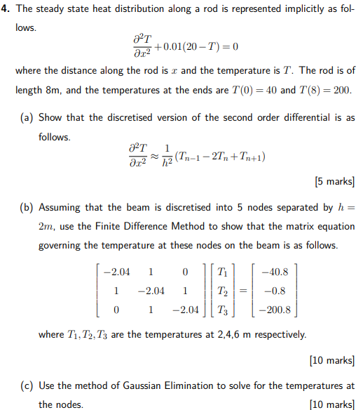 Solved 4. The steady state heat distribution along a rod is | Chegg.com
