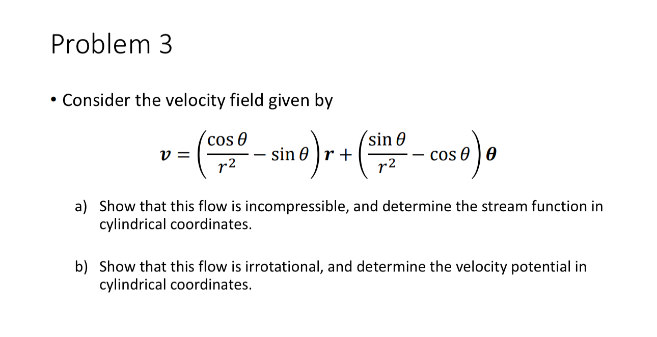 Solved Problem 3Consider the velocity field given | Chegg.com