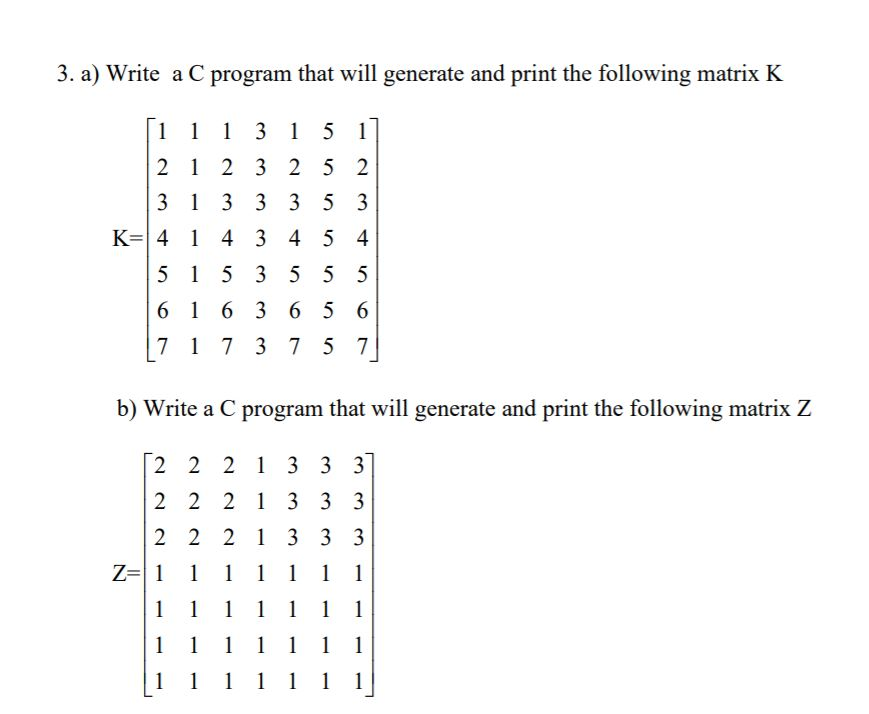 Solved 3. a) Write a C program that will generate and print | Chegg.com