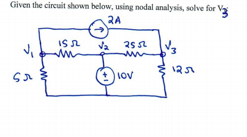 Solved Given the circuit shown below, using nodal analysis, | Chegg.com