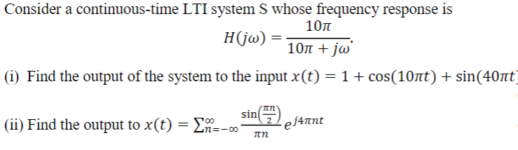 Solved Consider a continuous-time LTI system S whose | Chegg.com