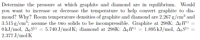 Solved Determine the pressure at which graphite and diamond | Chegg.com
