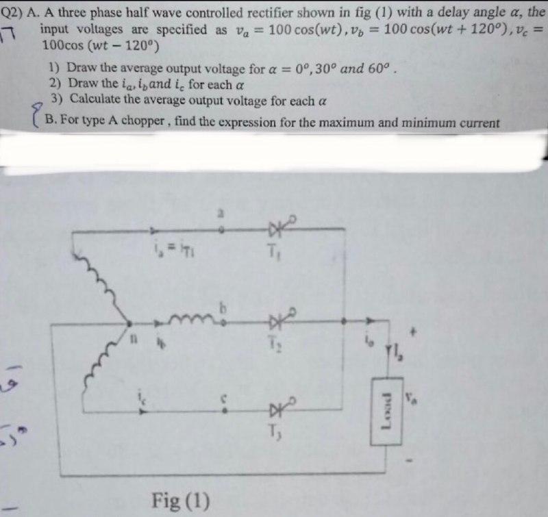 Solved Q2) A. A three phase half wave controlled rectifier | Chegg.com