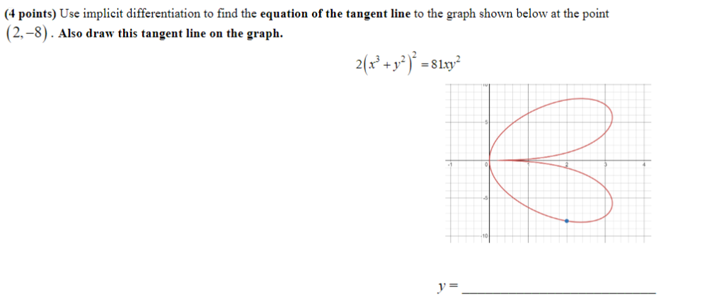 Solved ( 4 points) Use implicit differentiation to find the | Chegg.com