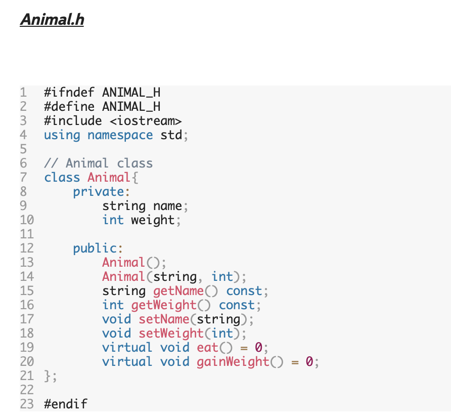 Solved Animal.h Animal.cpp \( \begin{array}{ll}1 & \text { | Chegg.com