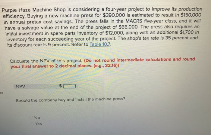 Solved Purple Haze Machine Shop is considering a four-year | Chegg.com
