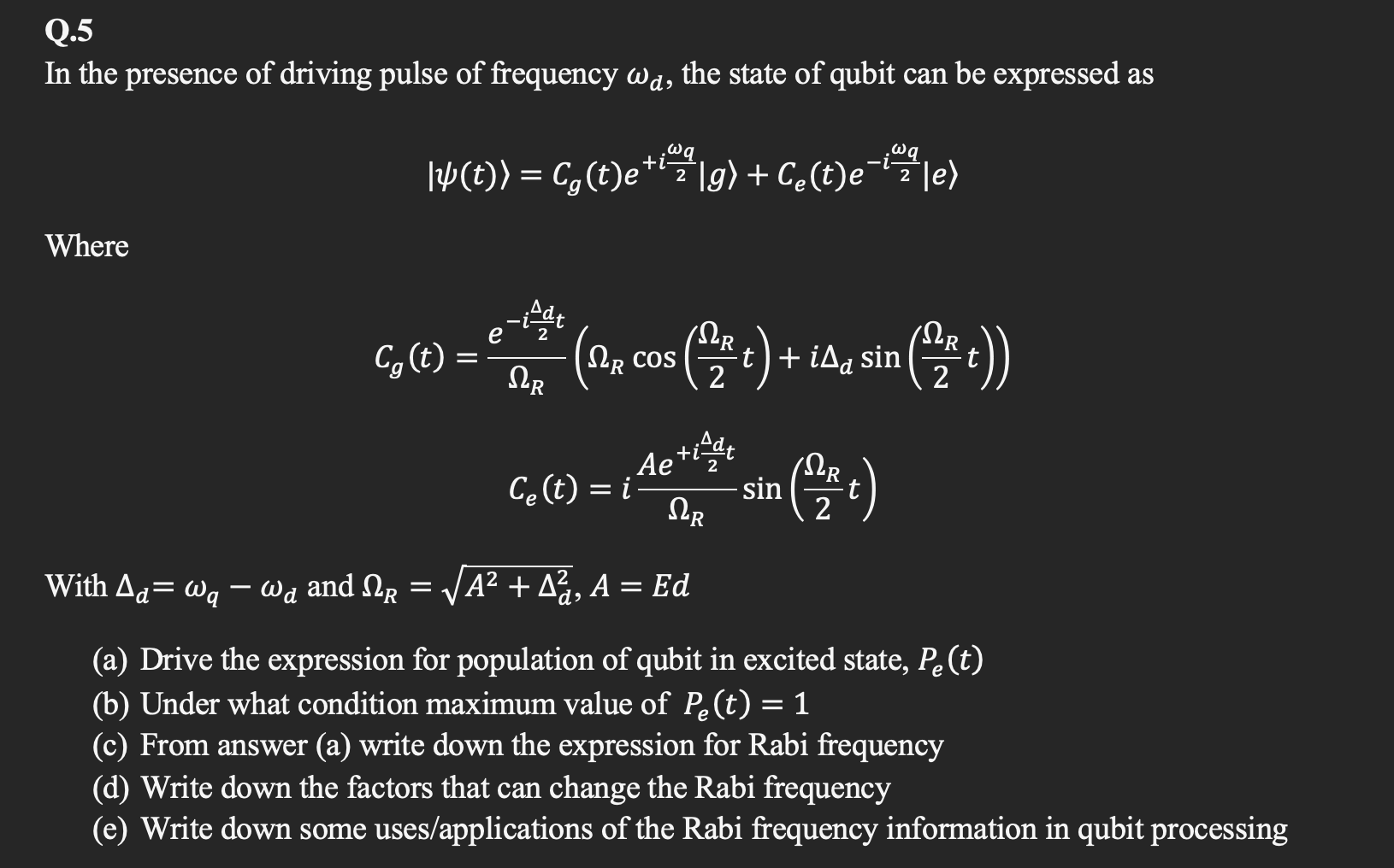 Solved Q.5 In the presence of driving pulse of frequency wd, | Chegg.com