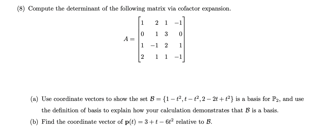 Solved (8) Compute the determinant of the following matrix | Chegg.com