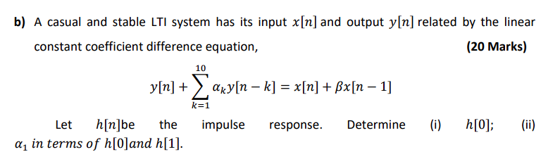 Solved b) A casual and stable LTI system has its input x[n] | Chegg.com
