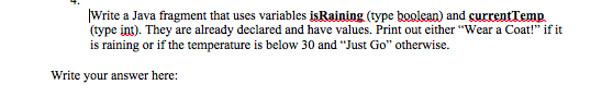 Solved Write a Java fragment that uses variables is Raining | Chegg.com