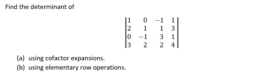 Solved Find the determinant of | Chegg.com