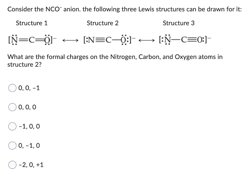 Solved Consider the NCO−anion. the following three Lewis | Chegg.com