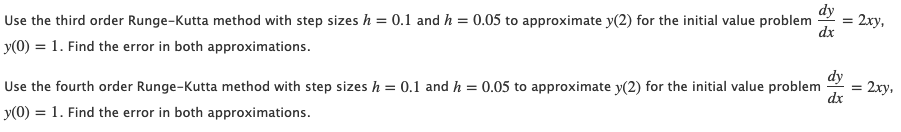 Solved Use the third order Runge-Kutta method with step | Chegg.com