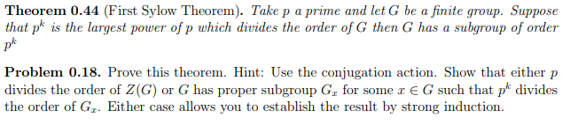 Solved Theorem 0.44 (First Sylow Theorem). Take p a prime | Chegg.com