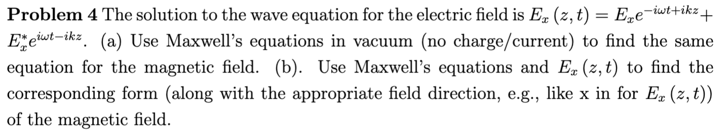 Solved Problem 4 The solution to the wave equation for the | Chegg.com