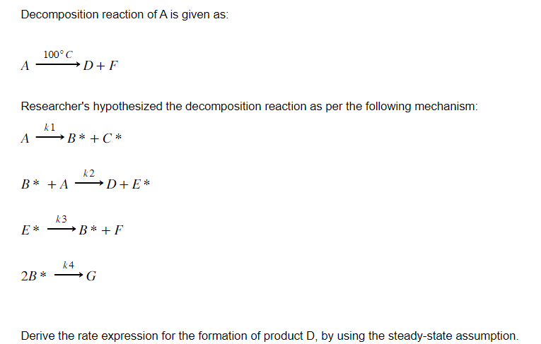 Solved Decomposition reaction of A is given as: A 100∘CD+F | Chegg.com