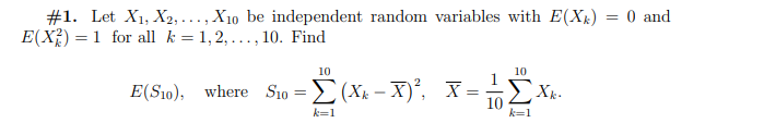 Solved #1. Let X1, X2, ..., X10 be independent random | Chegg.com