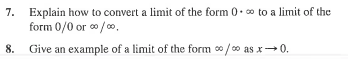 Solved 7. Explain how to convert a limit of the form 0.co to | Chegg.com