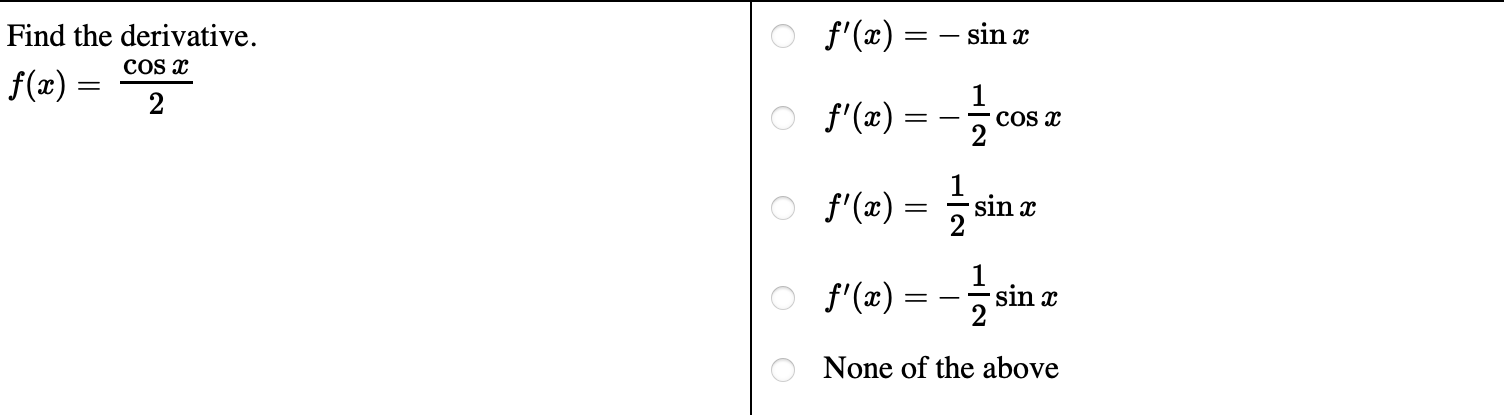 Solved Find the derivative. f(x)=2cosx | Chegg.com