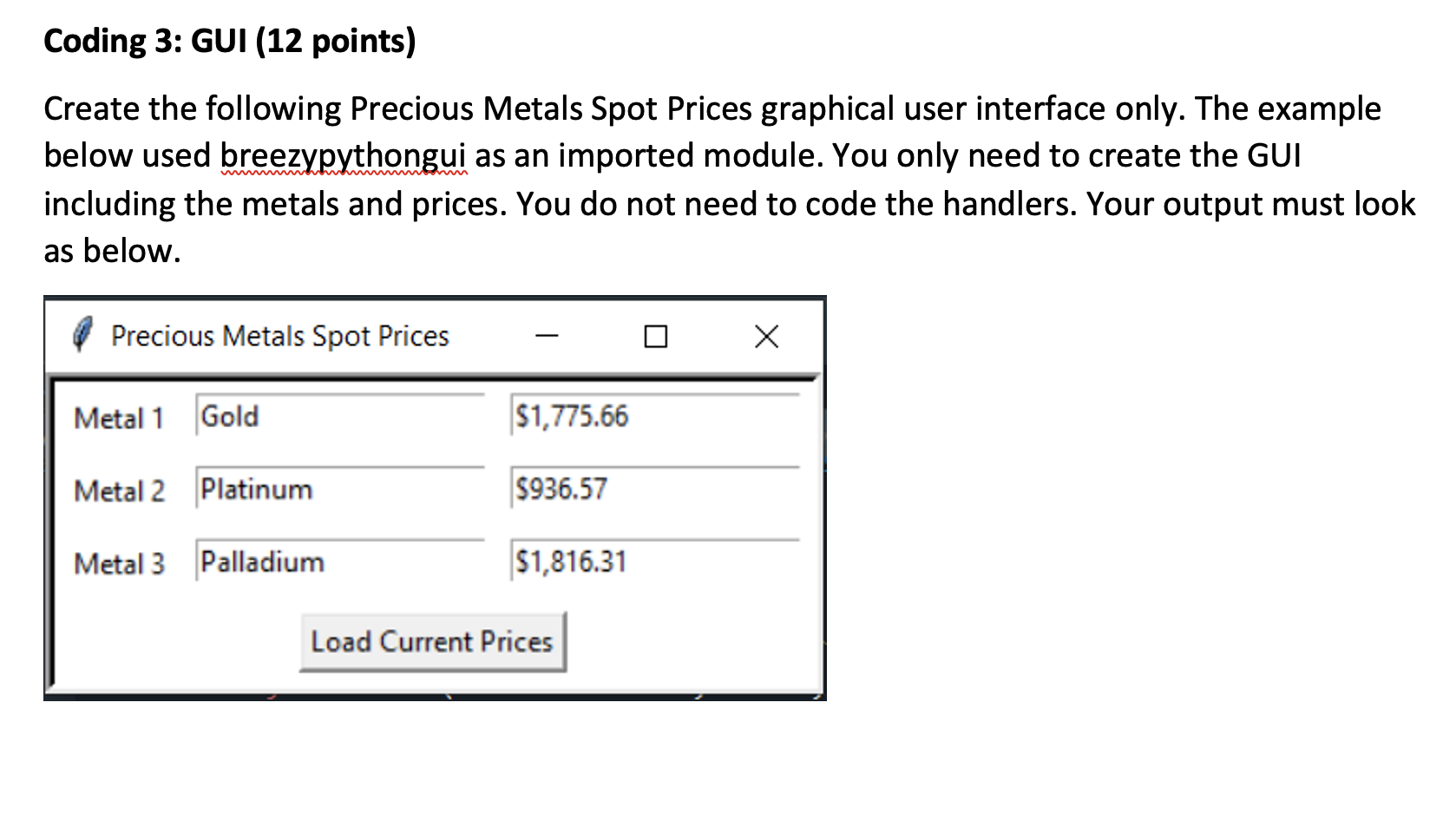 Solved Coding 3: GUI (12 points) Create the following | Chegg.com