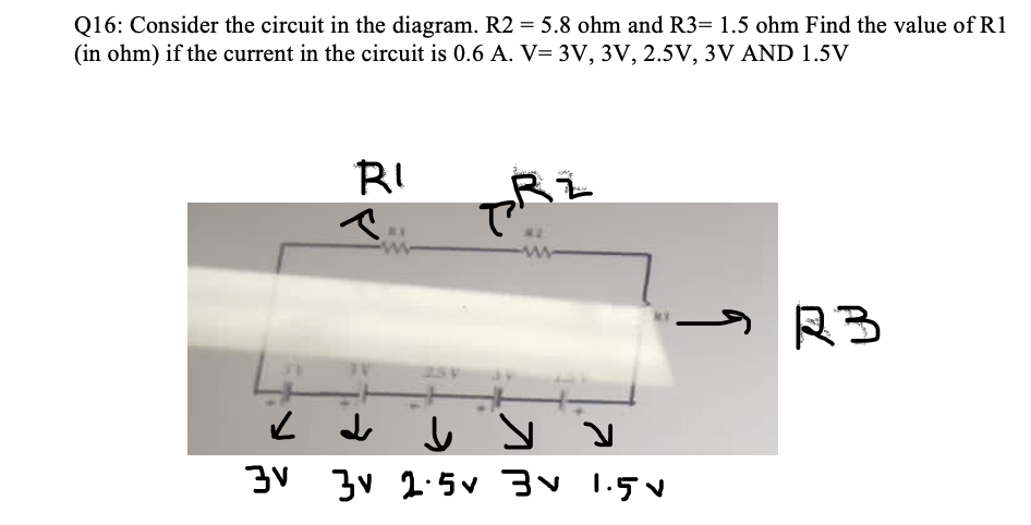 Solved Q16: Consider the circuit in the diagram. R2 = 5.8 | Chegg.com