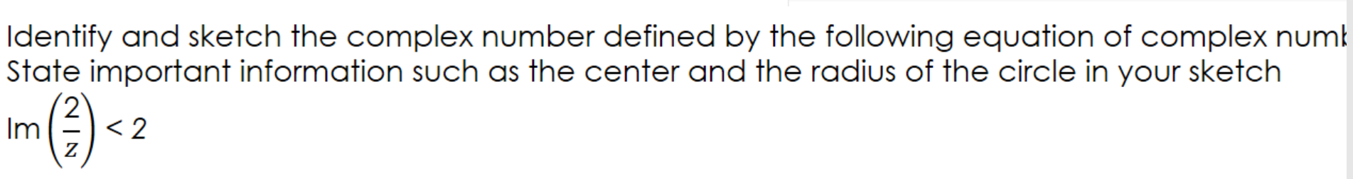 Solved Identify and sketch the complex number defined by the | Chegg.com