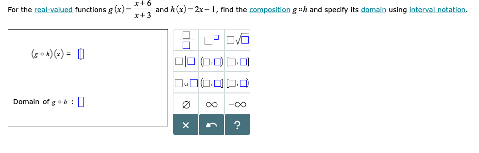 Solved x+6 x r+3 For the real-valued functions g and h = | Chegg.com