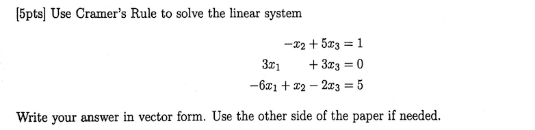 Solved (5pts Use Cramer's Rule to solve the linear system | Chegg.com