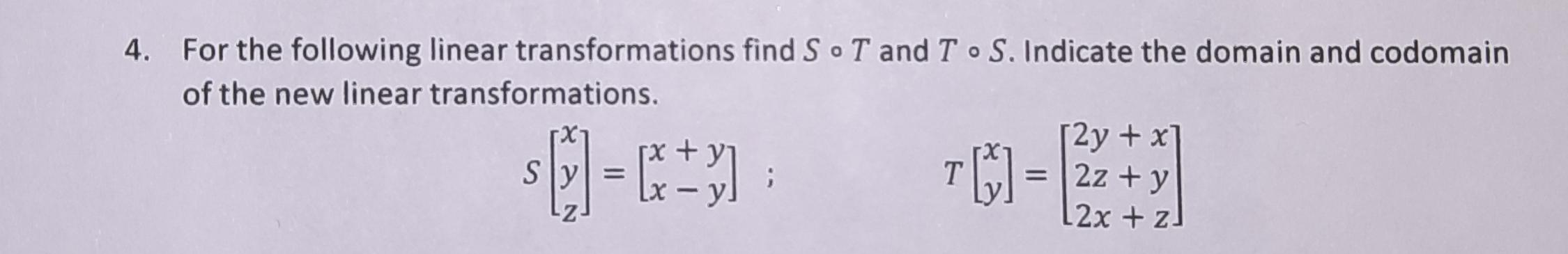 Solved 4. For the following linear transformations find SoT | Chegg.com