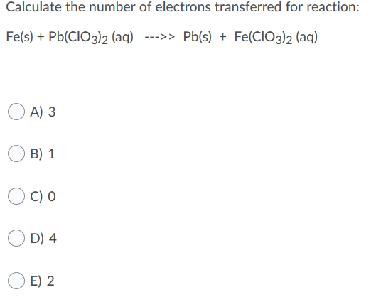 Solved Calculate the number of electrons transferred for | Chegg.com