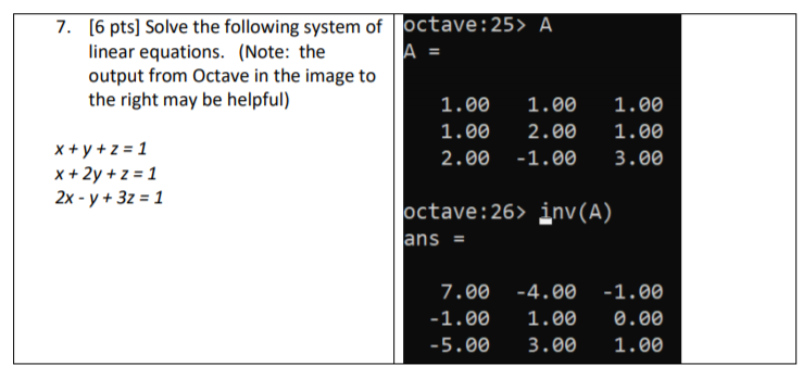 Solved 7. (6 pts] Solve the following system of octave:25> A | Chegg.com
