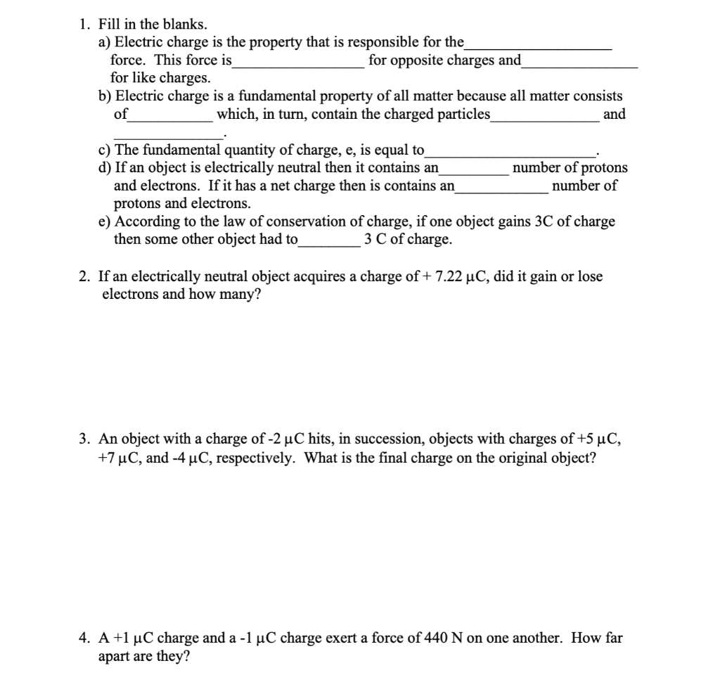 Solved 1. Fill in the blanks. a) Electric charge is the | Chegg.com