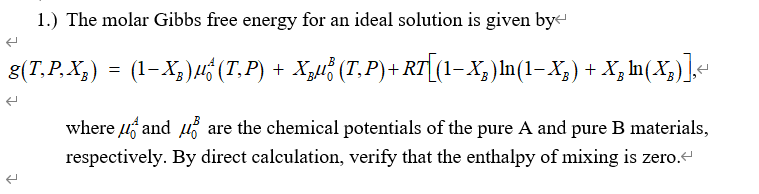Solved 1.) The molar Gibbs free energy for an ideal solution | Chegg.com