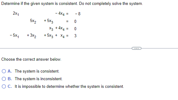 Solved Determine if the given system is consistent. Do not | Chegg.com