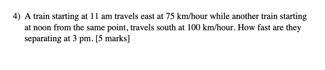 Solved 4) A train starting at 11am travels east at 75 km/ | Chegg.com