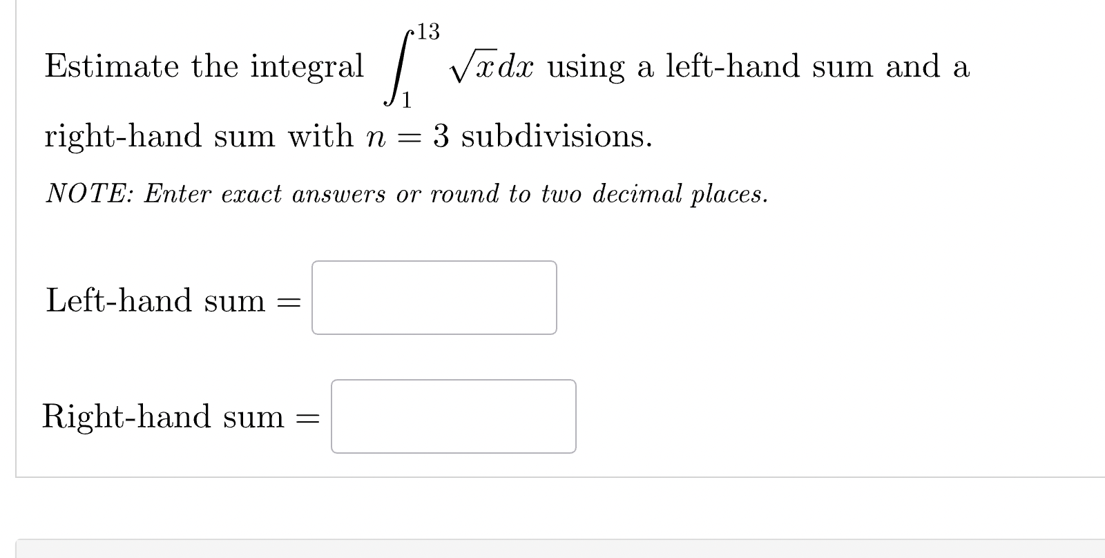 Solved Estimate the integral ∫113x2dx ﻿using a left-hand sum | Chegg.com