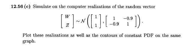 2.56 (c) Simulate on the computer realizations of the | Chegg.com 2.56 (c) Simulate on the computer realizations of the | Chegg.com
