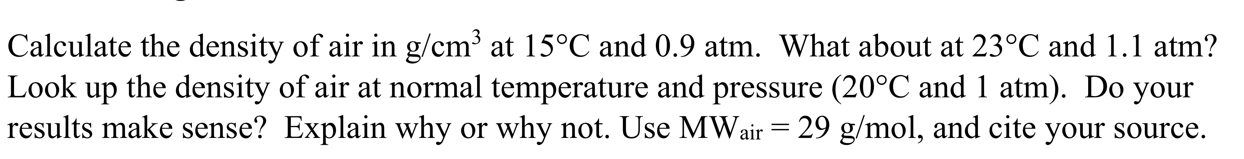 Solved Calculate the density of ﻿air in gcm3 at 15°C ﻿and | Chegg.com