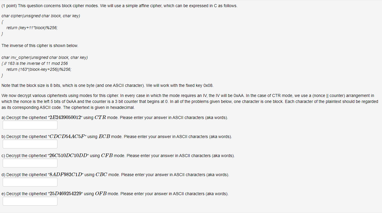 Solved (1 point) This question concerns block cipher modes. | Chegg.com