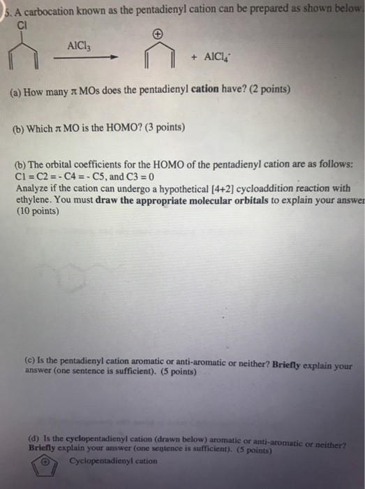 Solved 5. A carbocation known as the pentadienyl cation can | Chegg.com
